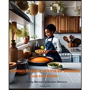 Classic Southern Sunday's Dinners Teen Cookbook