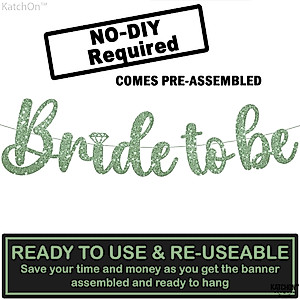 KatchOn, Sage Green Glitter Bride To Be Banner - 10 Feet, No DIY | Bride to Be Sign for Bride To Be Decorations | Bridal Shower Banner for Bridal Shower Decorations | Bachelorette Party Decorations