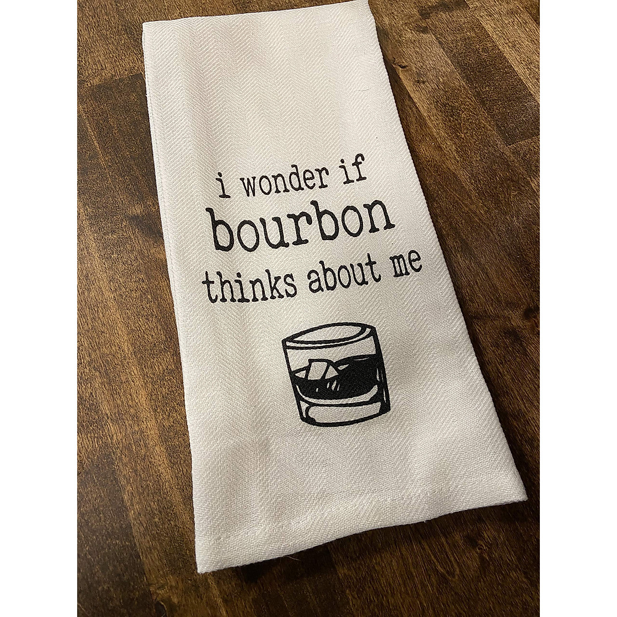 I Wonder If Bourbon Thinks About Me Tea Towel | Dish Towels with Funny Bourbon Whiskey Sayings are Perfect for Home, Bar, or Kitchen | Funny Gift for Old Fashioned Cocktail Lovers