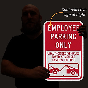 SmartSign 18 x 12 inch “Employee Parking Only - Unauthorized Vehicles Towed” Metal Sign, 63 mil Aluminum, 3M Laminated Engineer Grade Reflective Material, Red and White