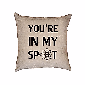 Hollywood Thread You're in My Spot - Sheldon Big Bang Theory Decorative Linen Throw Cushion Pillow Case with Insert