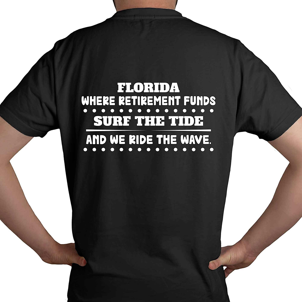 Novelty Gift Financial Freedom Gift For Grandma's Birthday - Florida Where Retirement Funds Surf The Tide And We Ride The Wave Women Black Men Women Black T-shirt