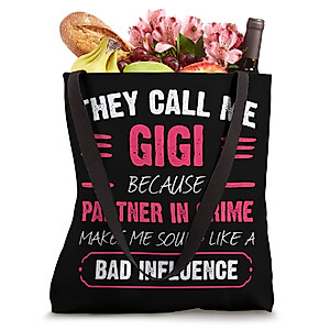 They Call Me Gigi Because Partner In Crime Funny Tote Bag