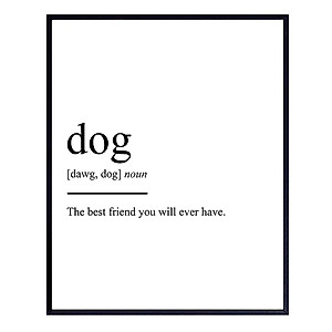 Dog Definition - Unframed Wall Art Print Typography - Makes a Great Gift for Dog Owners - Funny Home Decor - Ready to Frame (8x10) Photo