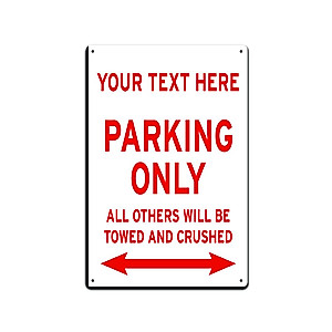 Customizable No Parking Sign. Your Text Parking Only All Others Will Be Crushed Funny 8x12 Inch Aluminum Parking Sign For Your Home, Garage, Yard, Office, White and Red