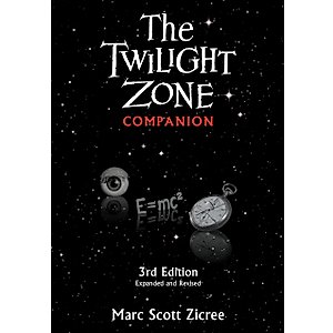 Twilight Zone Companion, 3rd Edition (Expanded and Revised)