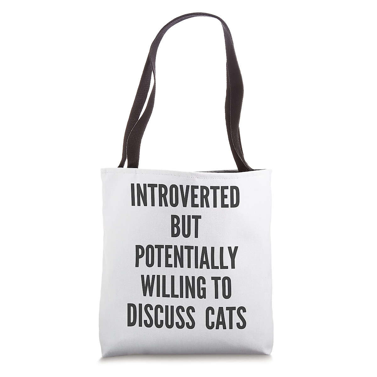 Funny Introverted But Willing To Discuss Cats & Cat Lover Tote Bag