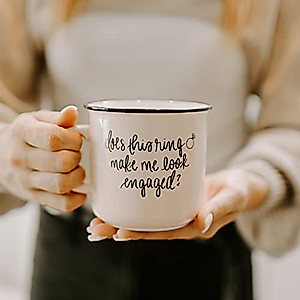 Sweet Water Decor Does This Ring Make Me Look Engaged Mug | 16oz Campfire Style Mug for Brides | Bridal Shower, Engagement Gift