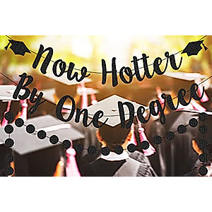 Black Glitter Now Hotter By One Degree Banner, 2023 Graduation Party Decorations, Congrats Grad 2023 Academic Degree Decor, We Are So Proud Of You Decor, Class of 2023 College Graduation Decor
