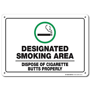 Designated Smoking Area Sign Dispose Cigarette Butt Properly Sign, 10" x 14" 0.40 Aluminum, Fade Resistance, Indoor/Outdoor Use, USA MADE By My Sign Center