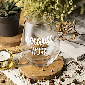 Fatbaby Funny Wine Glass Gifts For Coworker, Humorous Office Gift For Boss Lady,Secretary,Work Besties,Christmas Birthday Gag Gifts for Employee,Friends, Because Work Stemless Wine Glass 15OZ