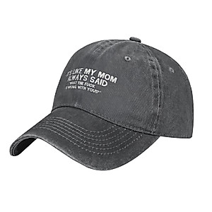 Funny Hat Its Like My Mom Always Said Whats The Fuck is Wrong with You Hat for Women Dad Hat Adjustable Hats Deep Heather