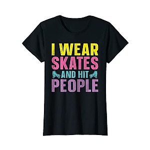 Womens Roller Derby I Wear Skates And Hit People Retro 90s T-Shirt