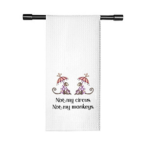 TSOTMO Funny Saying Kitchen Decor Not My Circus Not My Monkeys Kitchen Towel Dish Towel (Not My Monkeys Towel)