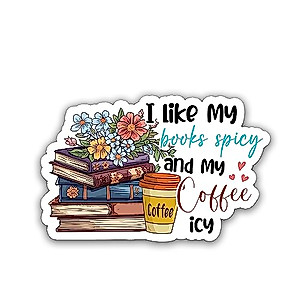 Miraki I Like My Books Spicy And Coffee Icy Sticker, Book Lover Sticker, Reading Sticker, Bookish Sticker, Water Assitant Die-Cut Vinyl Funny Decals for Laptop, Phone, Water Bottles, Kindle Sticker
