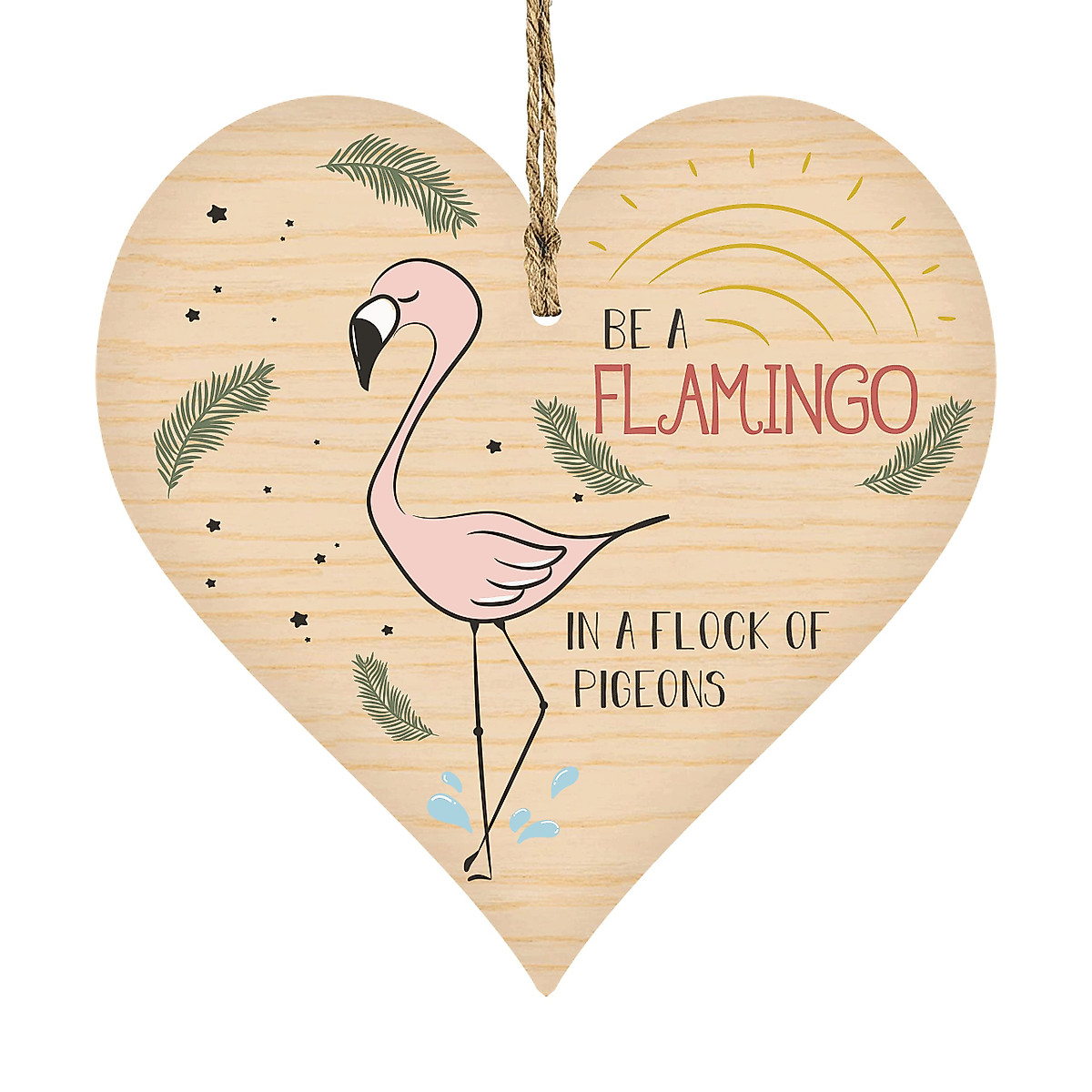 Wooden & Antique - Be a flamingo in a flock of pigeons - Wooden Hanging Heart Plaque-Sign Gift