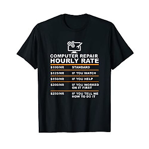 Computer Repair Hourly Rate, Computer Repair Geek T-shirt