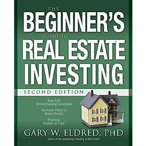 The Beginner's Guide to Real Estate Investing, Second Edition