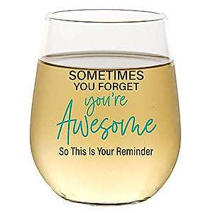 Sometimes You Forget You're Awesome - Best Friend Gift For Women, Friendship Gifts for Her, Birthday Gifts for Women, Unique Gift for Girlfriend, Sister, BFF, Mom, Coworker, 15oz Stemless Wine Glass