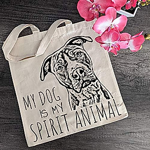 My Dog is My Spirit Animal Tote Bag by Pet Studio Art