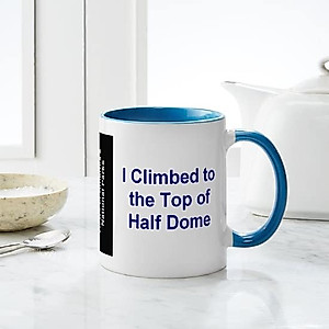 CafePress I Climbed To The Top Of Half Dome Mug Ceramic Coffee Mug, Tea Cup 11 oz