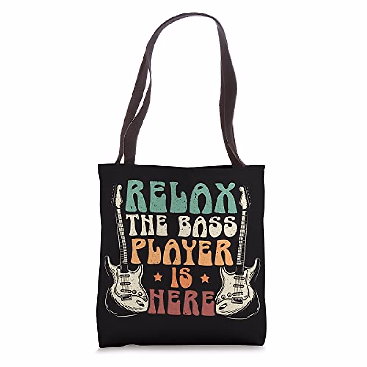 Relax The Bass Player Is Here Design for Bass Guitar Player Tote Bag