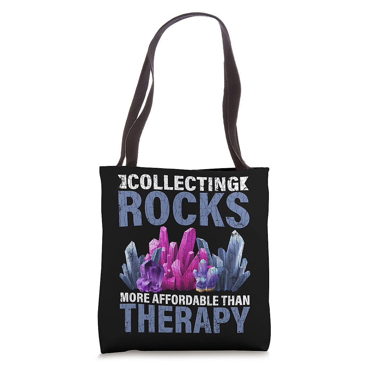 Collecting Rocks Is Therapy Funny Geology Geologist Graphic Tote Bag