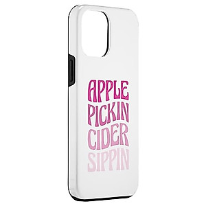 iPhone 14 Pro Max Apple Pickin Cider Sippin Case