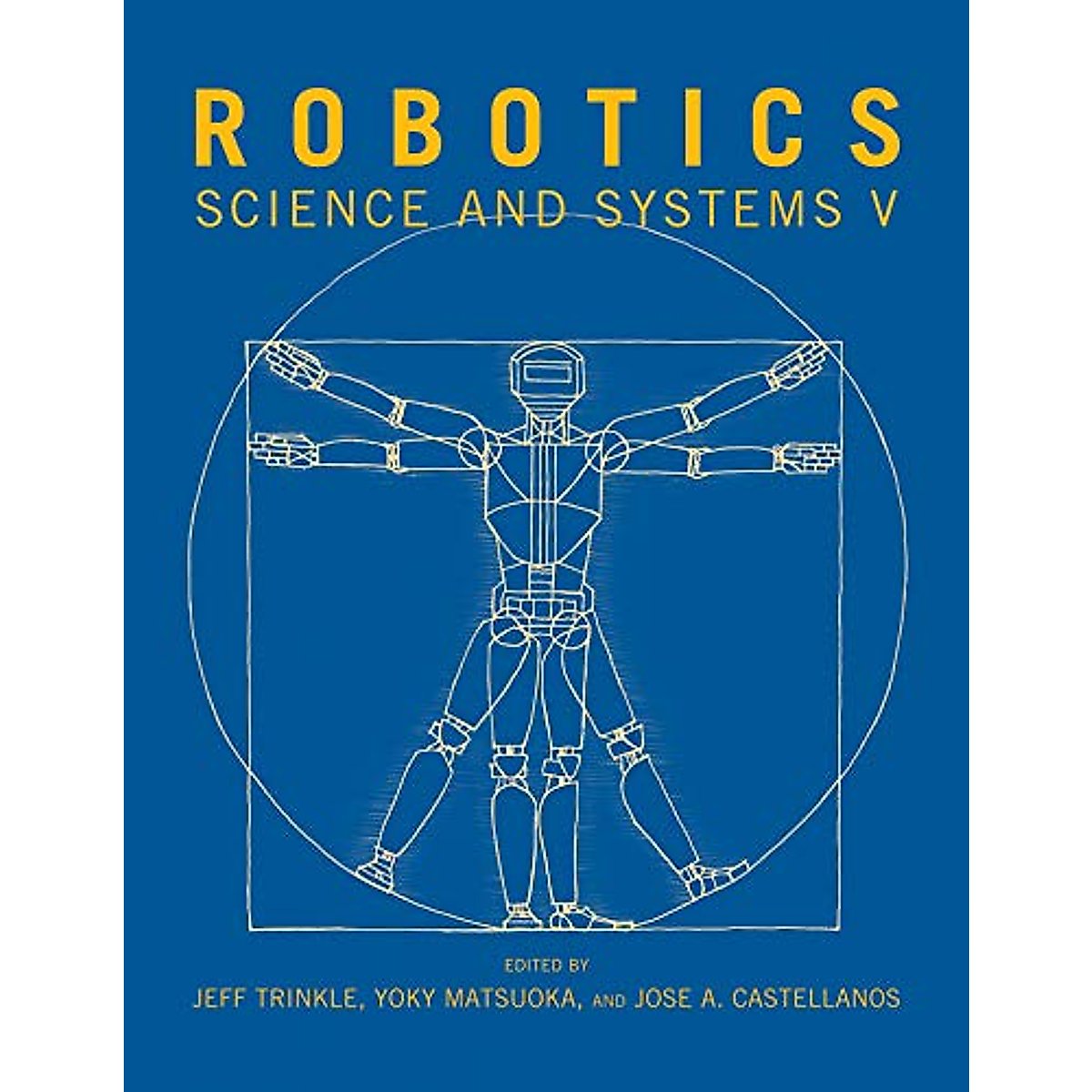 Robotics: Science and Systems V (Mit Press)