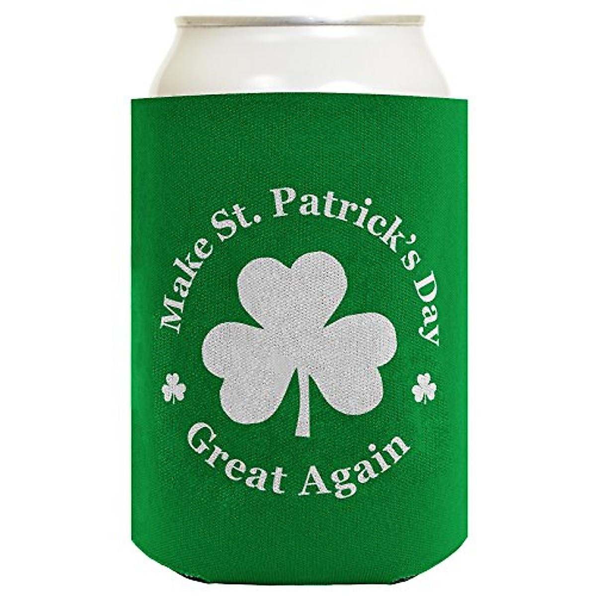 Funny St Patricks Day Accessories Make St Patrick's Day Great Again 6 Pack Can Coolie Drink Coolers Coolies Green