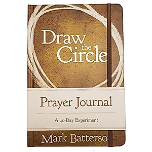 Draw the Circle Prayer Journal: A 40-Day Experiment