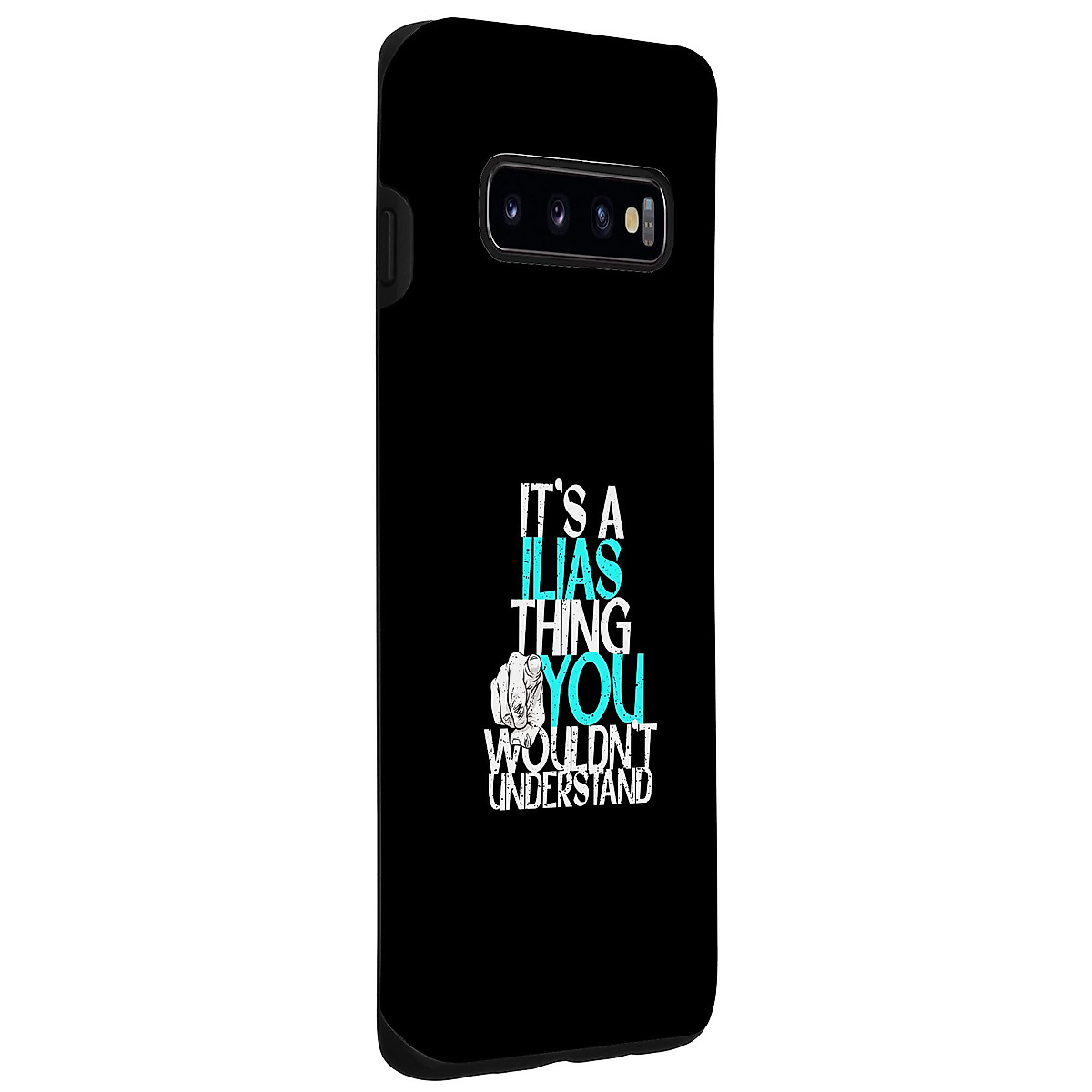 Galaxy S10 It's A Ilias Thing You Wouldn't Understand Case