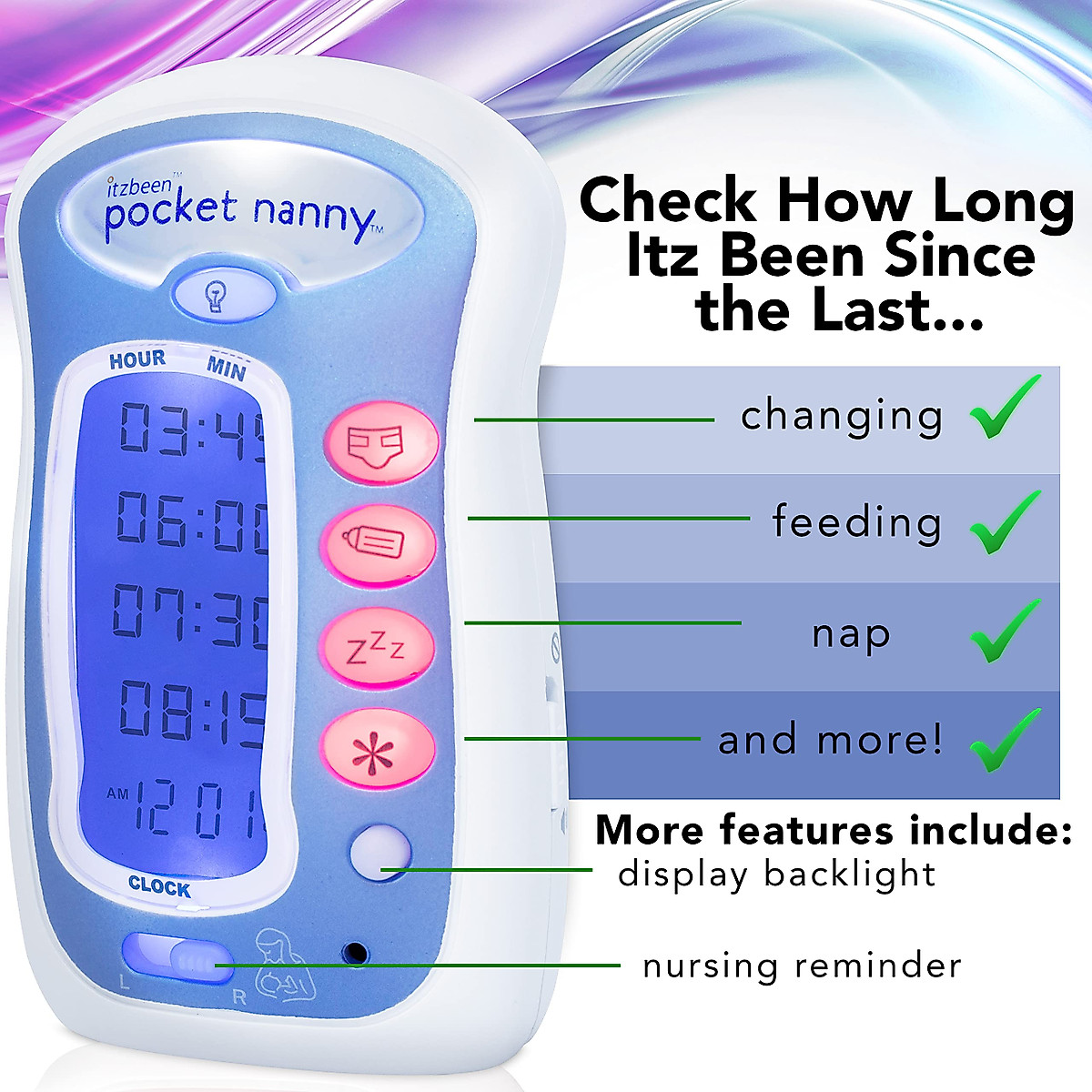 Pocket Nanny - Baby Care Timer, Round The Clock Tracker Includes 4 Different Count up Reminders for Nursing Sleeping Changing & More to Check How Long It's Been- Soft Glow Nightlight for Babies, Kids