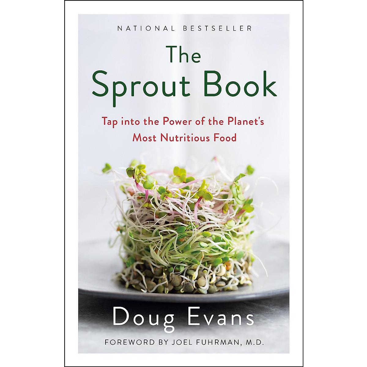 The Sprout Book: Tap into the Power of the Planet's Most Nutritious Food