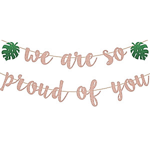 Tropical Graduation Party Decoration, Rose Gold Glittery We are So Proud of You Banner for Beach Theme Grad Party Decorations, Summer Hawaiian Luau Ideas Graduation Gifts