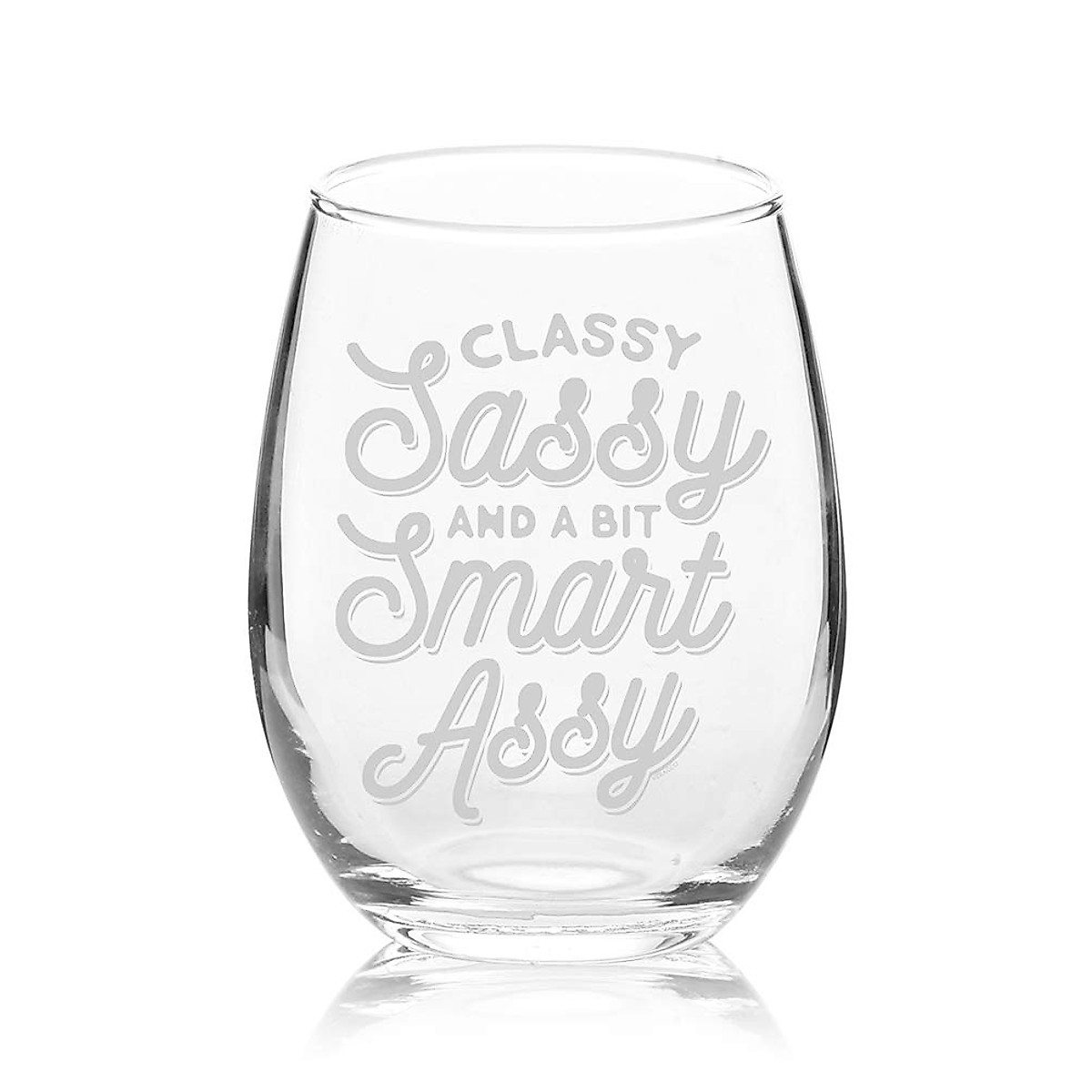 Veracco Classy Sassy And A Bit Smart Assy Funny Birthday Gift For Wine Lover Party Favor Laser Angraved Stemless Wine Glass (Clear, Glass)