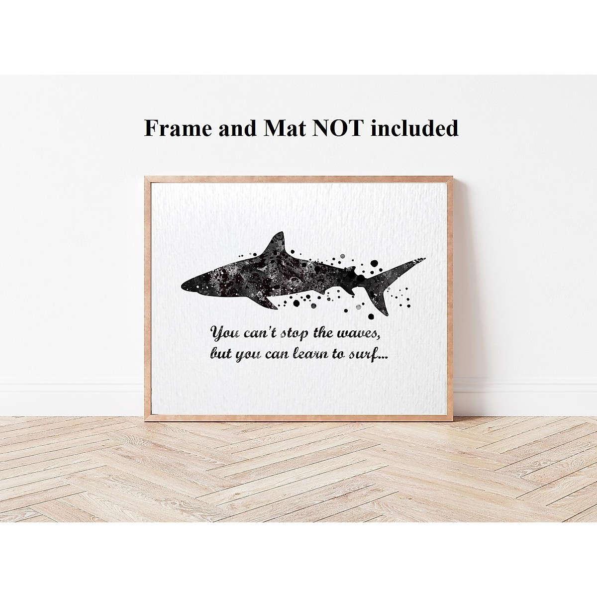 Dignovel Studios 8X10 Unframed Shark Sea Life You Can't Stop the Waves Learn to Surf Inspirational Quotes Words Saying Wisdom Watercolor Art Print Poster DN564