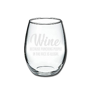 Wine Because Punching People In The Face is Illegal Funny 15oz Glass - Unique Novelty Idea for Him, Her, Mom, Wife, Boss, Sister, Best Friend, BFF - Perfect Birthday Gifts for Coworker