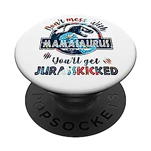 Mamasaurus You'll Get Jurasskicked Funny Mom Life Humor PopSockets PopGrip: Swappable Grip for Phones & Tablets