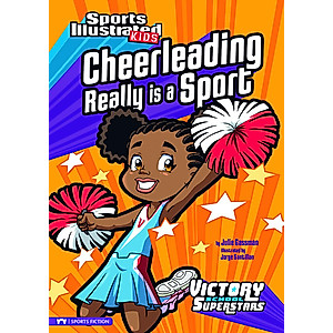Cheerleading Really Is a Sport (Sports Illustrated Kids Victory School Superstars)