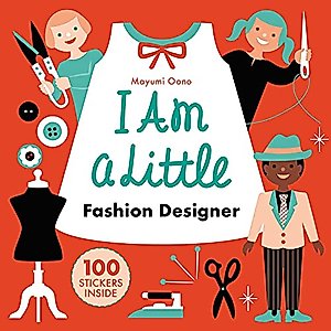 I Am A Little Fashion Designer (Careers for Kids): (Toddler Activity Kit, Fashion Design for Kids Book) (Little Professionals)