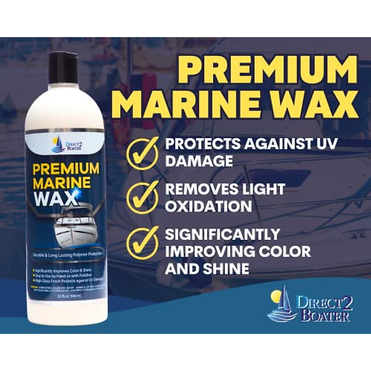 Premium Marine Wax for Boats & RV's with High Gloss Finish - 16 fl oz By Direct 2 Boater