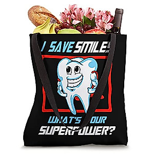 Dental Assistant Student Dentist Save Smiles Superpower Tote Bag