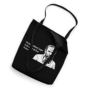 Without Hope Famous Writer Quote Fyodor Dostoevsky Tote Bag
