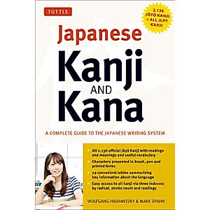 Japanese Kanji & Kana: A Complete Guide to the Japanese Writing System
