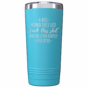 shop4ever A Wise Woman Once Said F This And She Lived Happily Ever After Engraved Insulated Stainless Steel Tumbler with Lid 20 oz. Funny Divorce Retirement Feminist Gift (Teal)