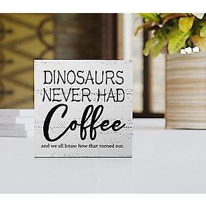 Dinosaurs Never Had Coffee Wood Box Sign Desk Decor,Funny Coffee Wooden Block Sign Decorations for Home Kitchen Office Cafe Coffee Bar Man Cave Wall Tabletop Shelf Decor