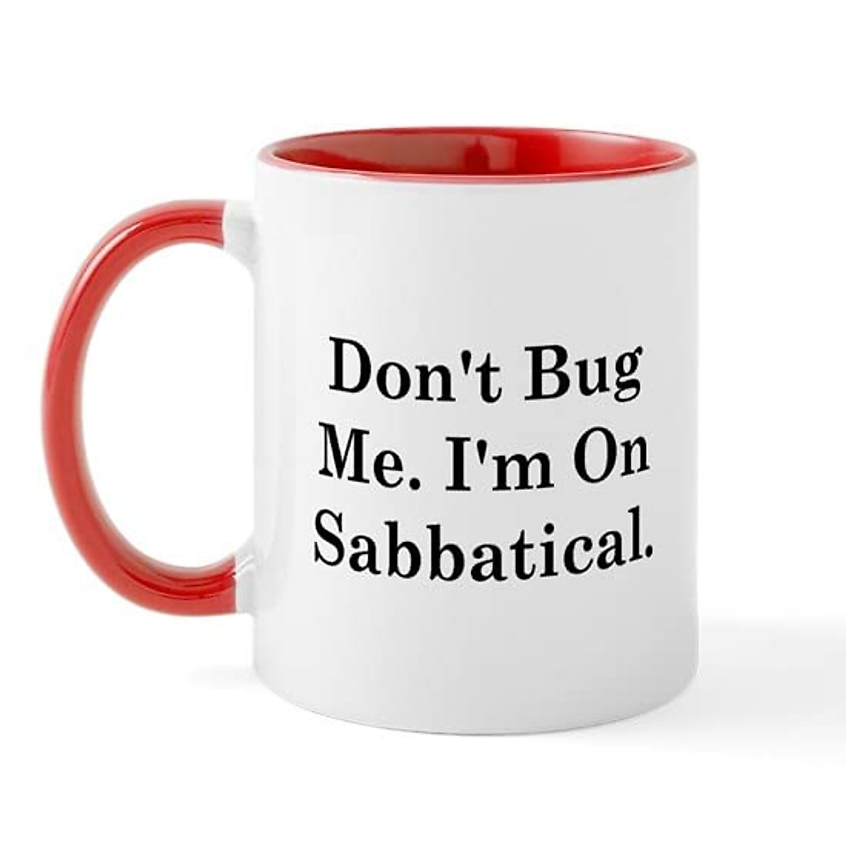 CafePress I'm On Sabbatical Mug Ceramic Coffee Mug, Tea Cup 11 oz