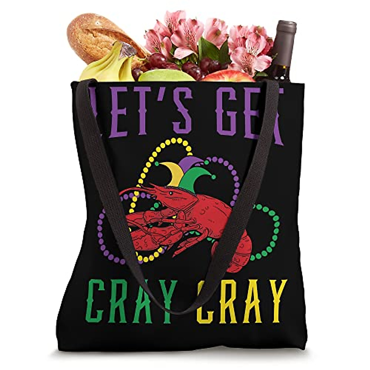 Let's Get Cray Cray Crawfish Crayfish Lobster Mardi Gras Tote Bag