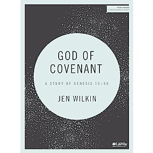 God of Covenant - Bible Study Book: A Study of Genesis 12-50